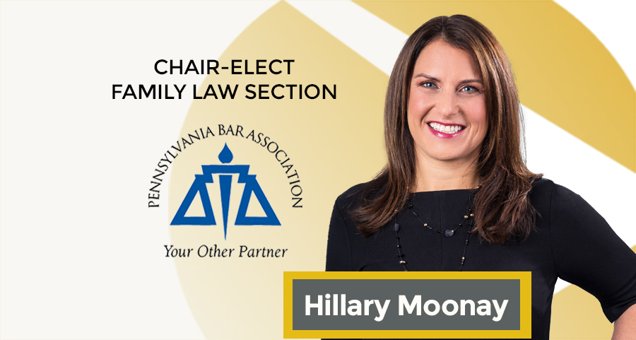 Hillary Moonay Elected Chair-Elect of PBA Family Law Section ...